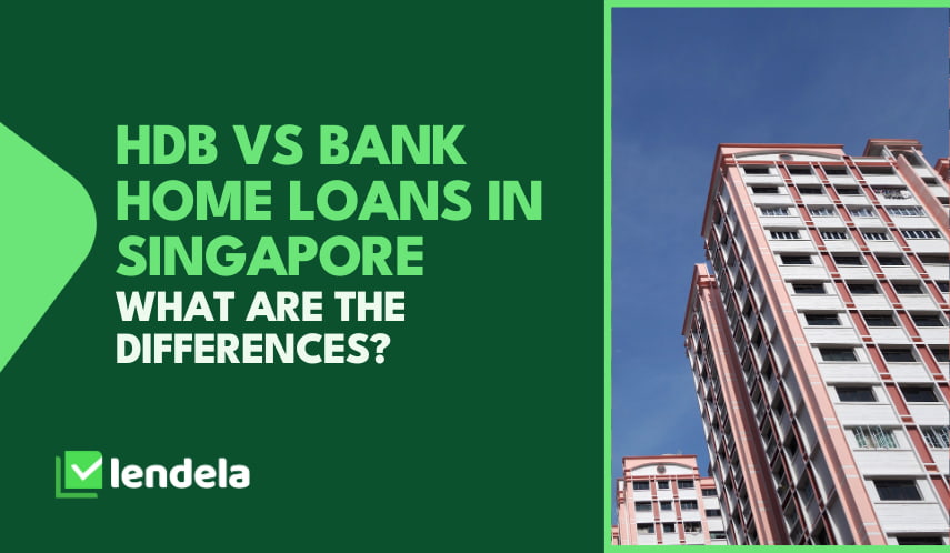 What Are the Differences Between HDB Loans and Bank Home Loans in Singapore? | Lendela